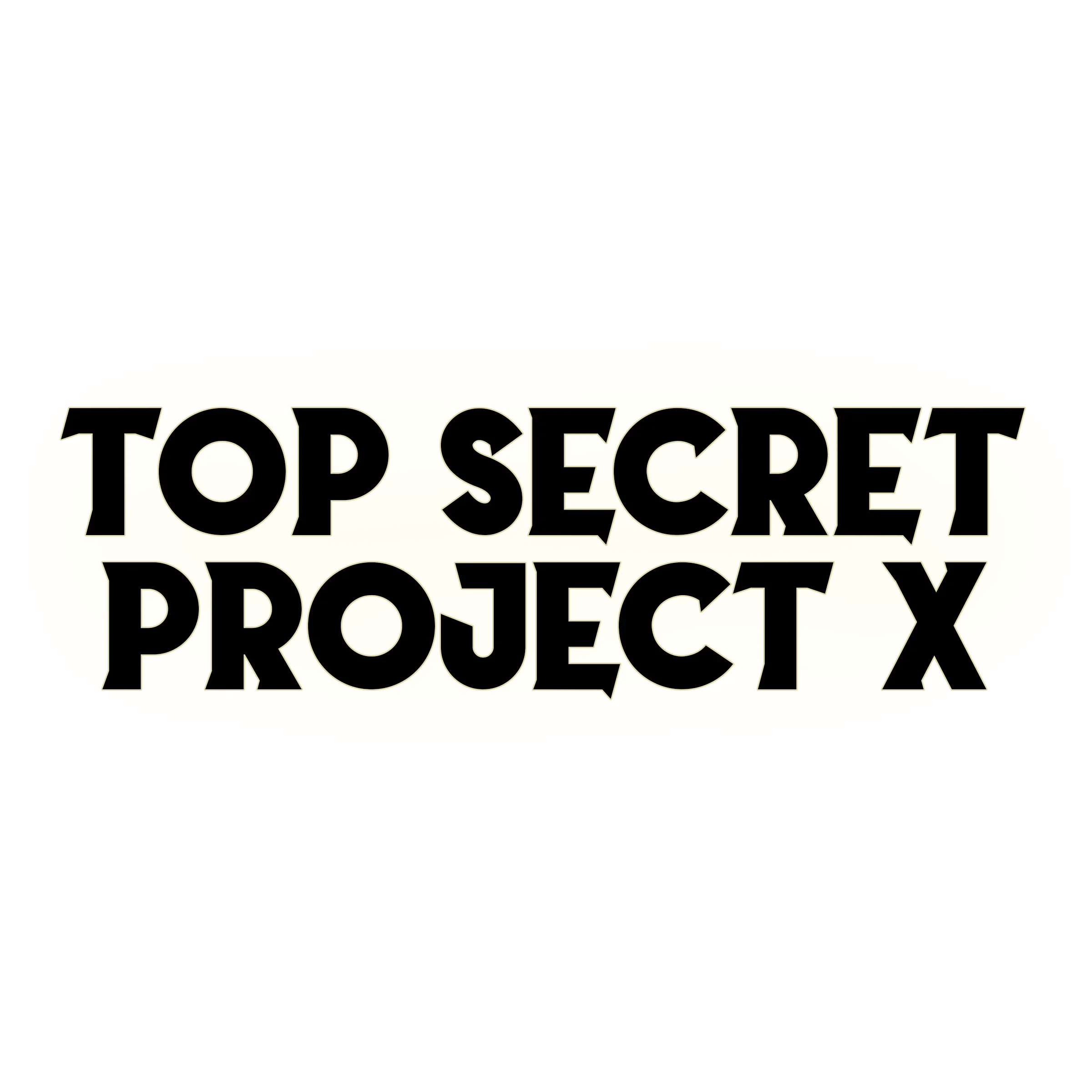 Top Secret Project X